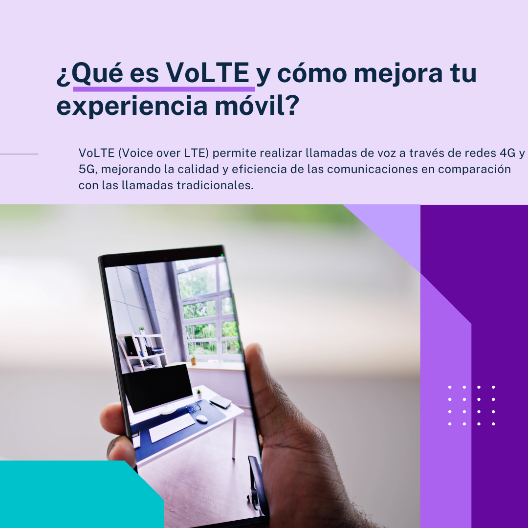 ¿Qué es VoLTE y cómo mejora tu experiencia móvil?